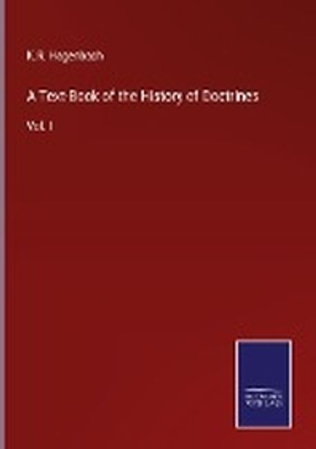 A Text-Book of the History of Doctrines | Hagenbach, K. R. - 교보문고