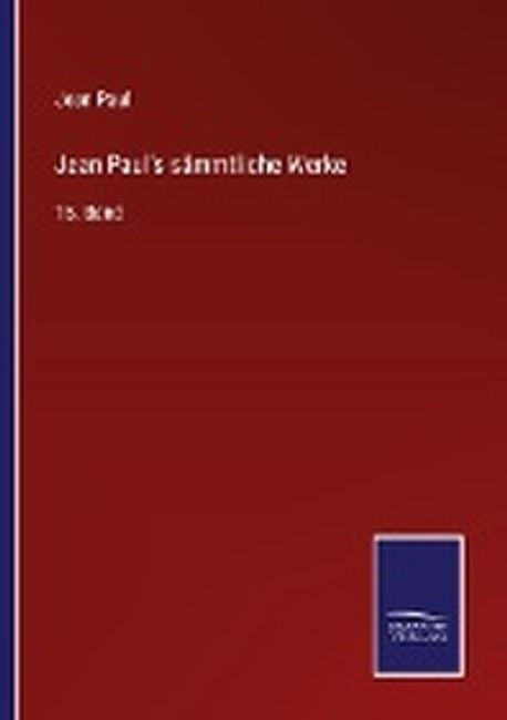 Jean Paul's saemmtliche Werke | Paul, Jean - 교보문고