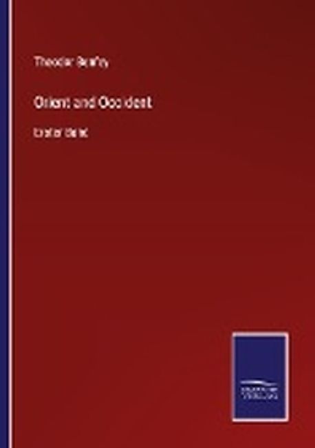 Orient and Occident | Benfey, Theodor - 교보문고