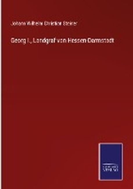 Georg I., Landgraf von Hessen-Darmstadt | Steiner, Johann Wilhelm ...