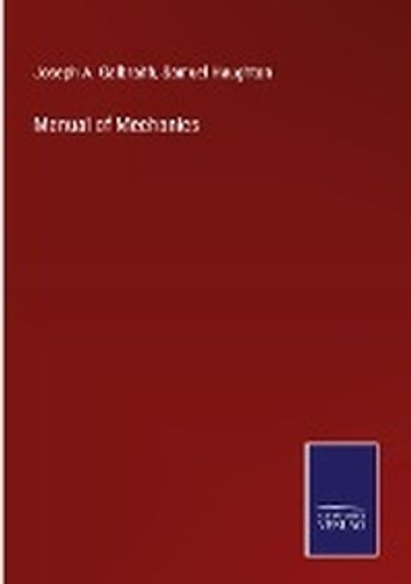 Manual of Mechanics | Galbraith, Joseph A. - 교보문고