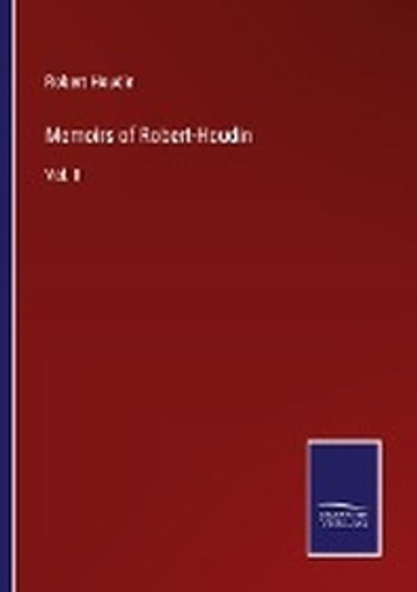 Memoirs of Robert-Houdin | Houdin, Robert - 교보문고