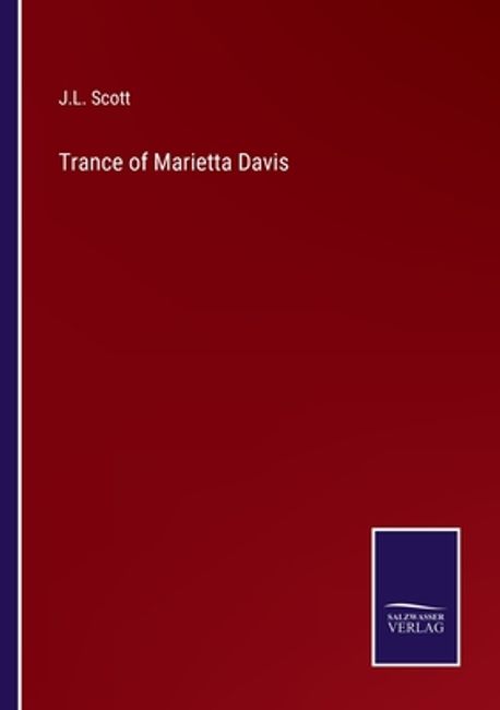 Trance of Marietta Davis | Scott, J. L. - 교보문고