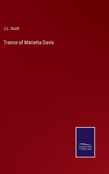 Trance of Marietta Davis | Scott, J. L. - 교보문고