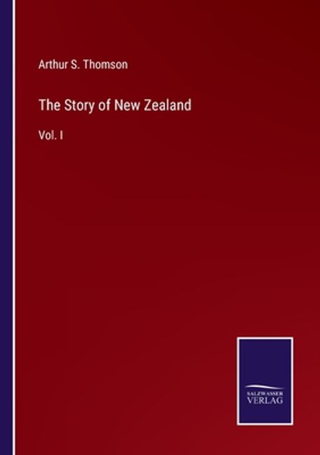 The Story of New Zealand | Thomson, Arthur S. - 교보문고
