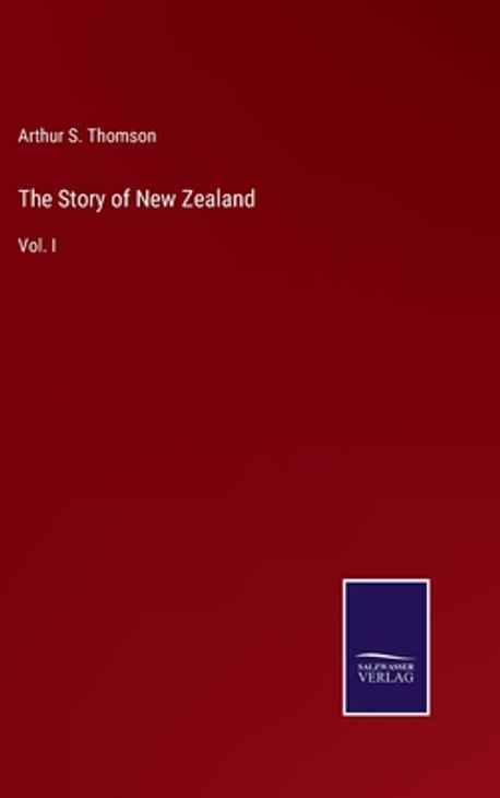 The Story of New Zealand | Thomson, Arthur S. - 교보문고