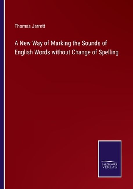 A New Way of Marking the Sounds of English Words without Change of ...