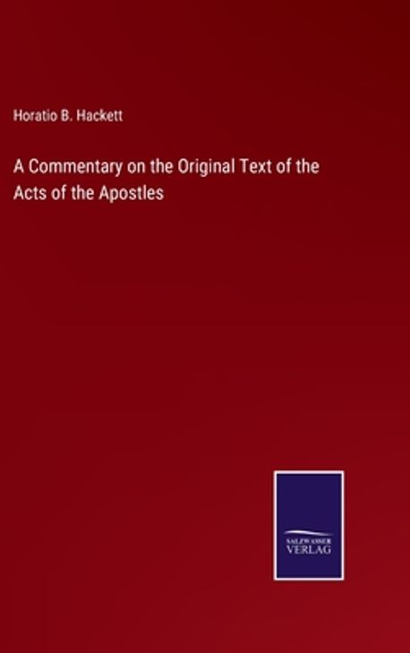 A Commentary on the Original Text of the Acts of the Apostles | Hackett ...