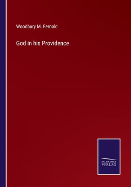 God in his Providence | Fernald, Woodbury M. - 교보문고