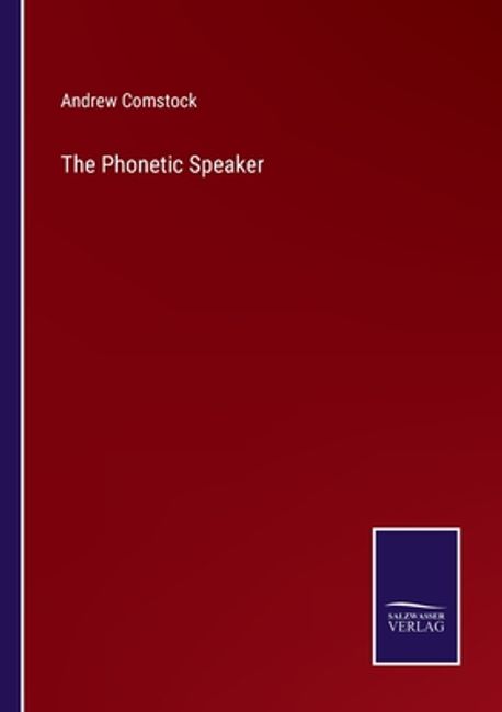 The Phonetic Speaker | Comstock, Andrew - 교보문고