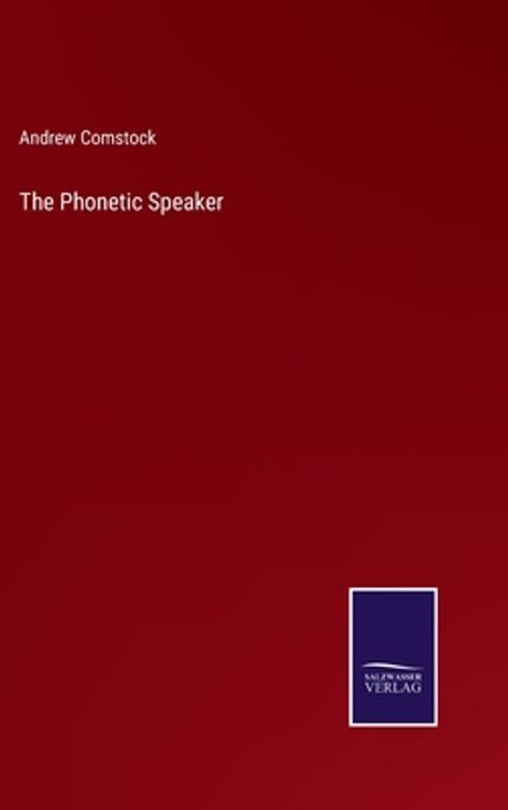 The Phonetic Speaker | Comstock, Andrew - 교보문고