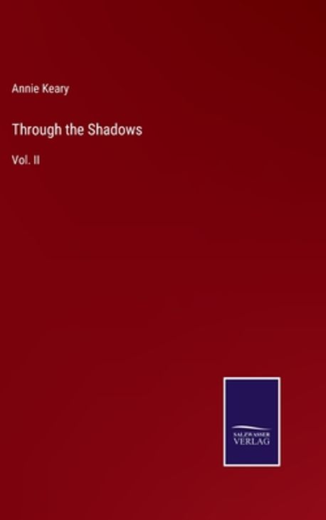Through the Shadows | Keary, Annie - 교보문고