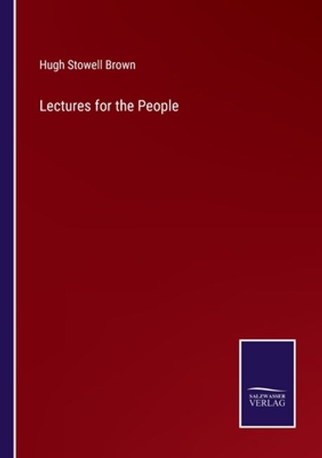 Lectures for the People | Brown, Hugh Stowell - 교보문고