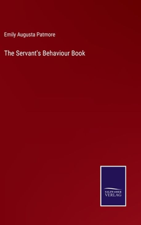 The Servant's Behaviour Book | Patmore, Emily Augusta - 교보문고