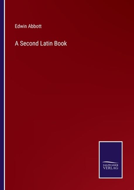 A Second Latin Book | Abbott, Edwin - 교보문고