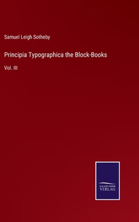 Principia Typographica the Block-Books | Sotheby, Samuel Leigh - 교보문고