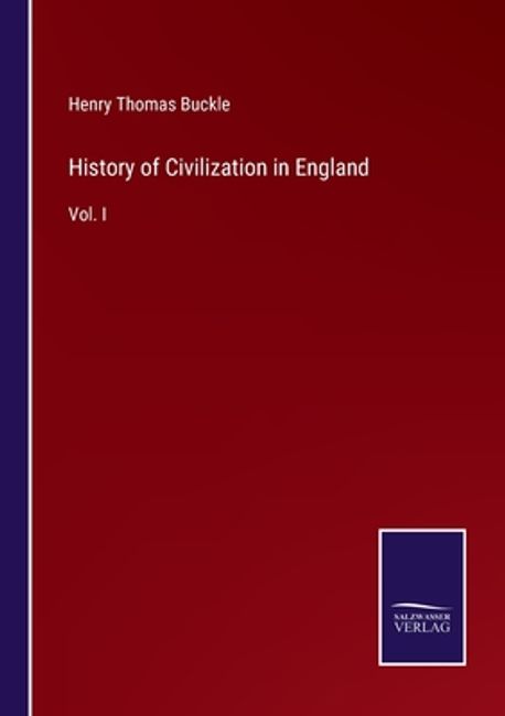 History of Civilization in England | Buckle, Henry Thomas - 교보문고