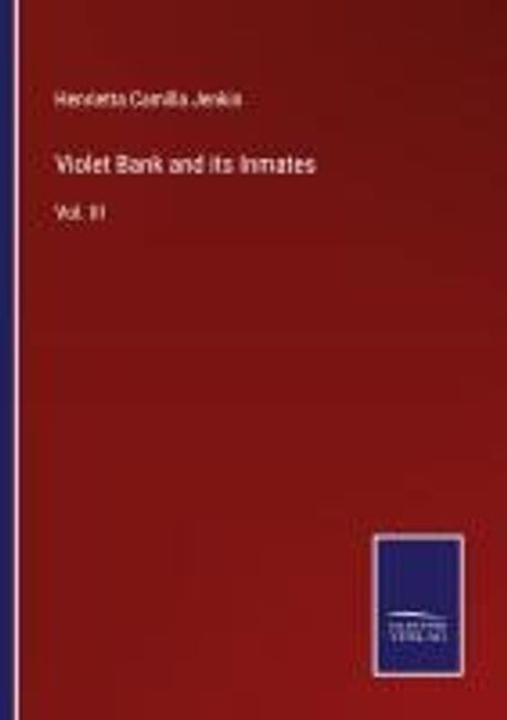 Violet Bank and its Inmates | Jenkin, Henrietta Camilla - 교보문고