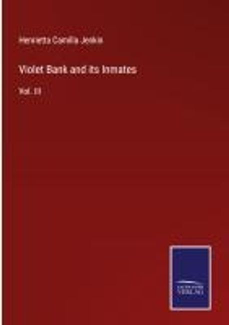 Violet Bank and its Inmates | Jenkin, Henrietta Camilla - 교보문고