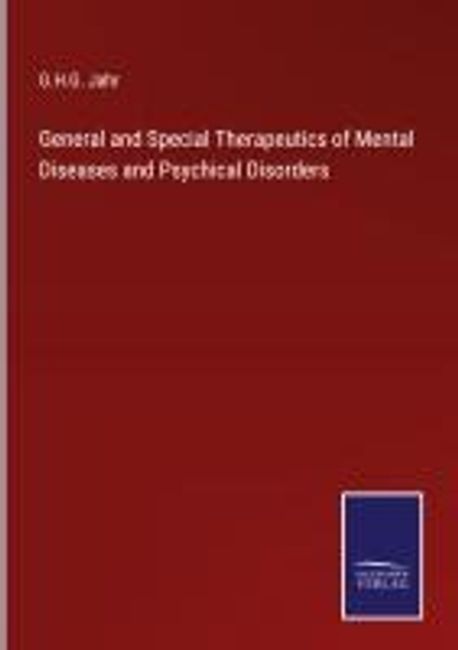 General and Special Therapeutics of Mental Diseases and Psychical ...
