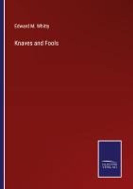 Knaves and Fools | Whitty, Edward M. - 교보문고