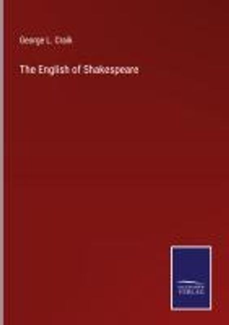 The English of Shakespeare | Craik, George L. - 교보문고