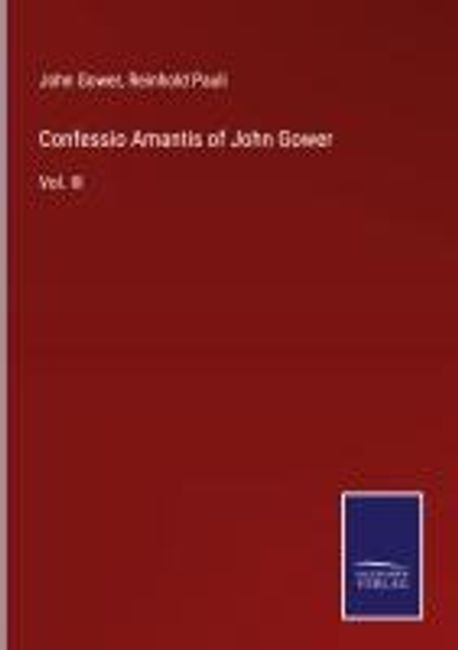 Confessio Amantis of John Gower | Gower, John - 교보문고