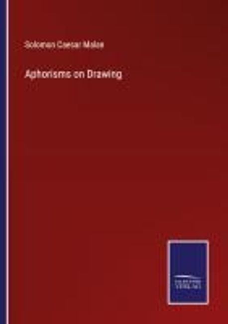 Aphorisms on Drawing | Malan, Solomon Caesar - 교보문고
