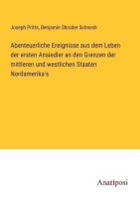 Abenteuerliche Ereignisse aus dem Leben der ersten Ansiedler an den ...