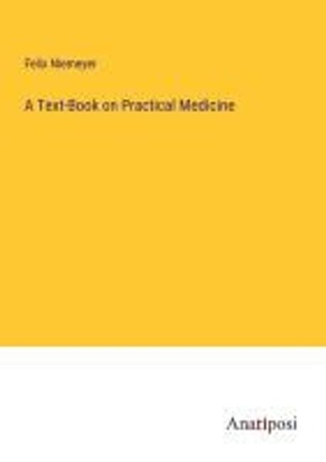 A Text-Book on Practical Medicine | Niemeyer, Felix - 교보문고