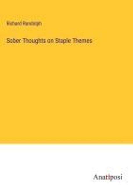 Sober Thoughts on Staple Themes | Randolph, Richard - 교보문고