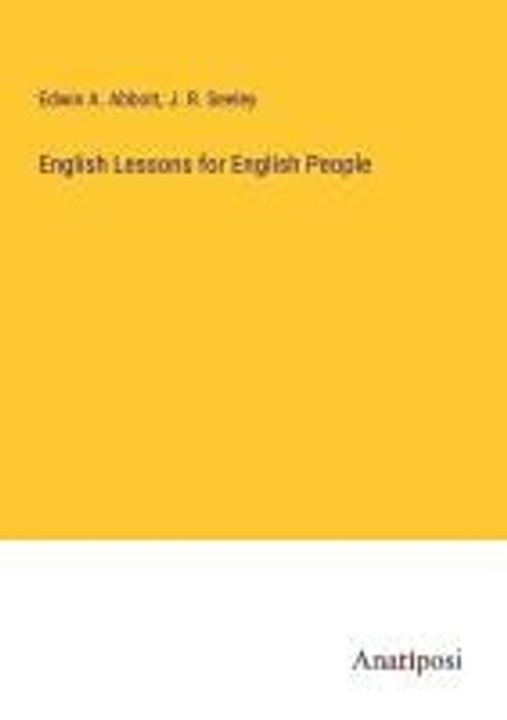 English Lessons for English People | Abbott, Edwin A. - 교보문고