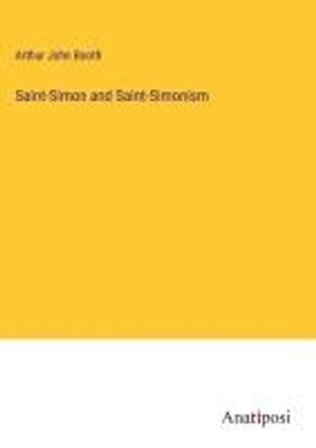 Saint-Simon and Saint-Simonism | Booth, Arthur John - 교보문고