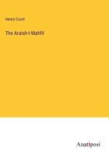 The Araish-I-Mahfil | Court, Henry - 교보문고