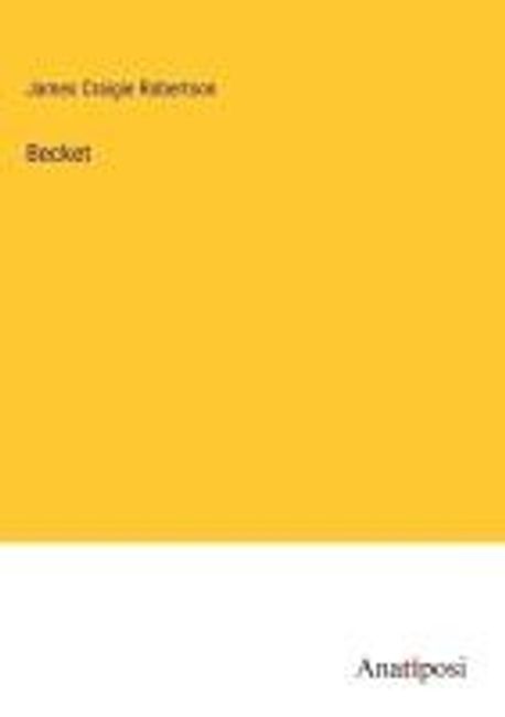 Becket | Robertson, James Craigie - 교보문고