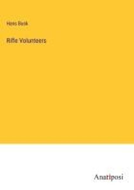 Rifle Volunteers | Busk, Hans - 교보문고