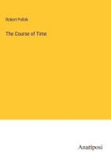 The Course of Time | Pollok, Robert - 교보문고