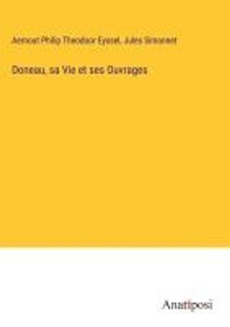 Doneau, sa Vie et ses Ouvrages | Eyssel, Aernout Philip Theodoor - 교보문고