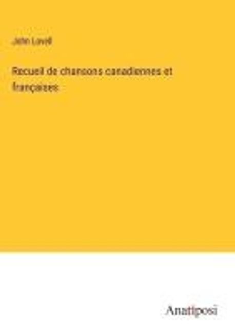 Recueil de chansons canadiennes et francaises | Lovell, John - 교보문고
