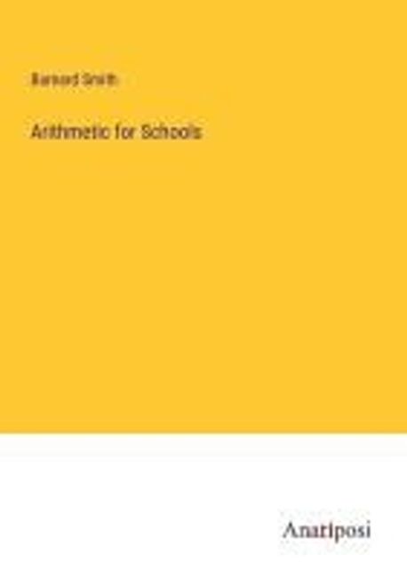 Arithmetic for Schools | Smith, Barnard - 교보문고