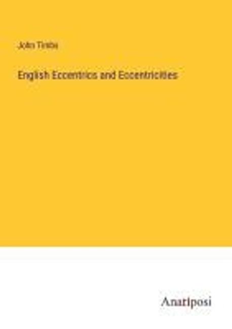 English Eccentrics and Eccentricities | Timbs, John - 교보문고