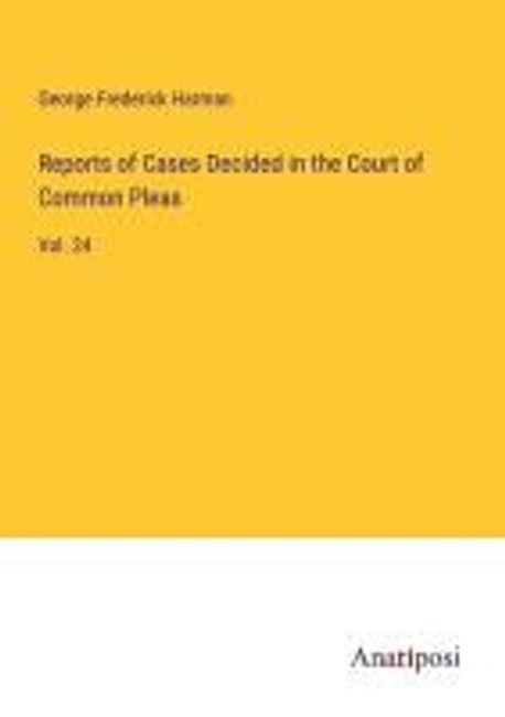 Reports of Cases Decided in the Court of Common Pleas | Harman, George ...