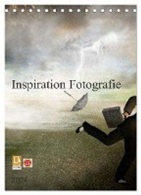 Inspiration Fotografie (Tischkalender 2024 DIN A5 hoch), CALVENDO ...
