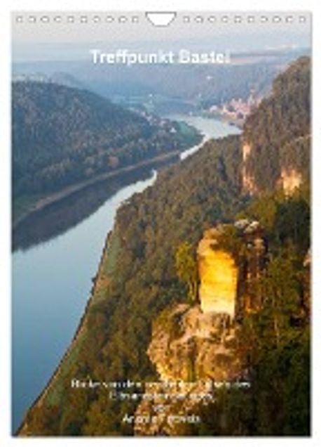 Treffpunkt Bastei (Wandkalender 2024 DIN A4 hoch), CALVENDO ...