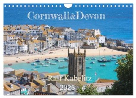 Cornwall & Devon 2025 (Wandkalender 2025 DIN A4 quer), CALVENDO ...