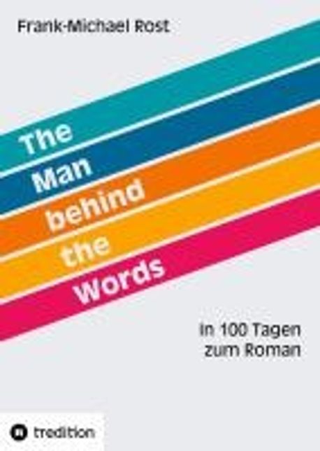 The Man behind the Words | Rost, Frank-Michael - 교보문고