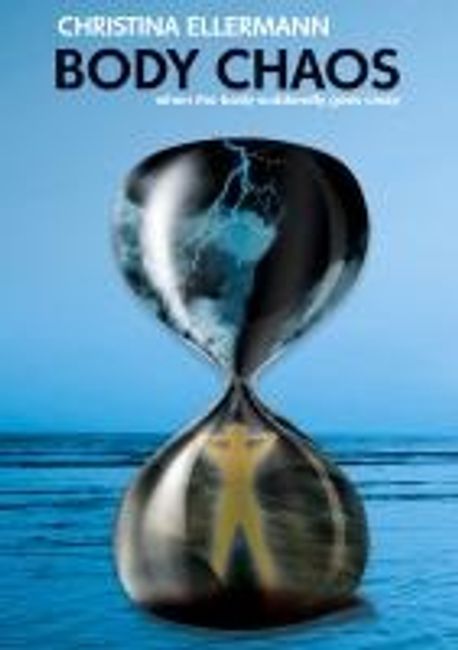 Body Chaos | Ellermann, Tina - 교보문고