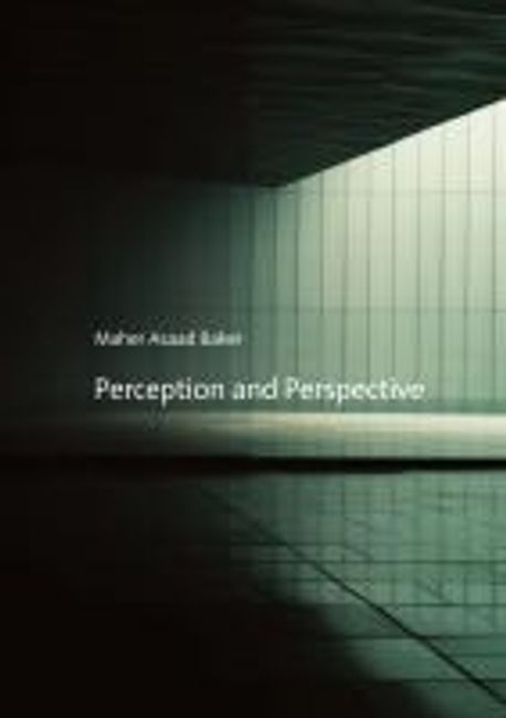 Perception and Perspective | Baker, Maher Asaad - 교보문고