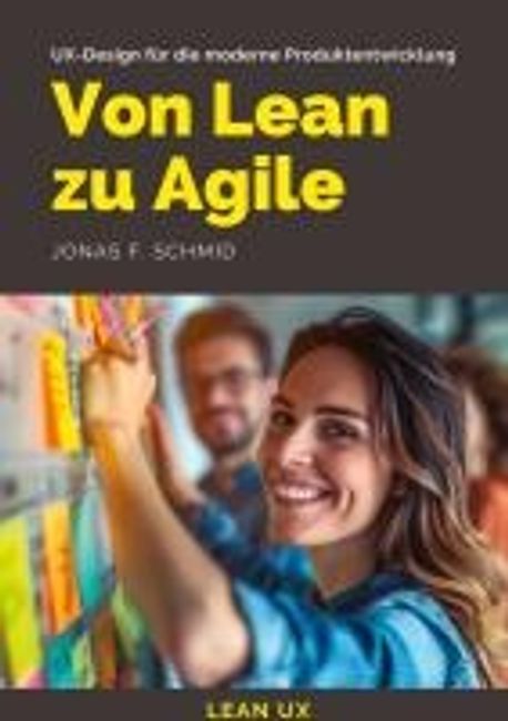 Von Lean zu Agile | Schmid, Jonas F. - 교보문고