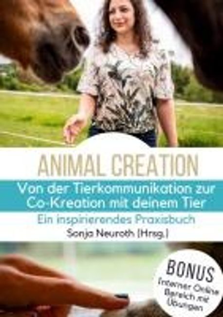 Von der Tierkommunikation zur Co-Kreation: Animal Creation | Neuroth ...